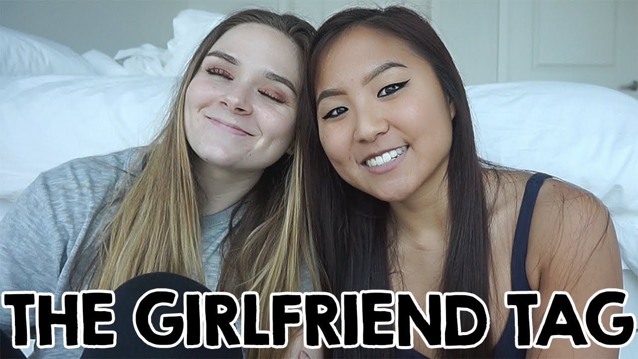 THE GIRLFRIEND TAG - YouTube