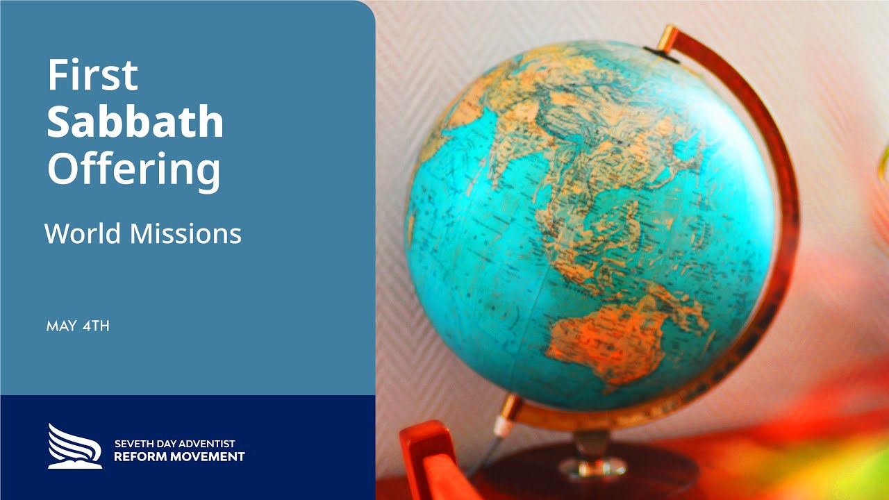 World Missions - May First Sabbath Offering - YouTube