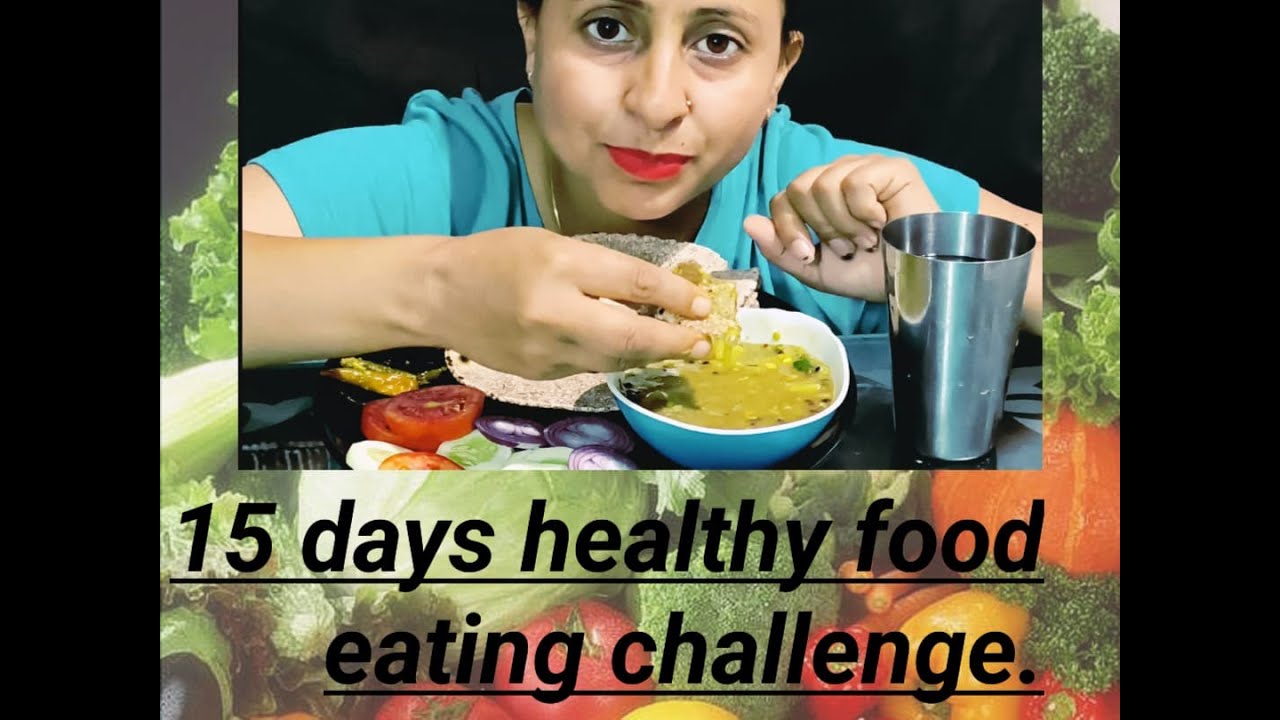 15DAYS HEALTHY FOOD EATING CHALLENGE. DAY 2ND|THREE MEALS |PANEER ...