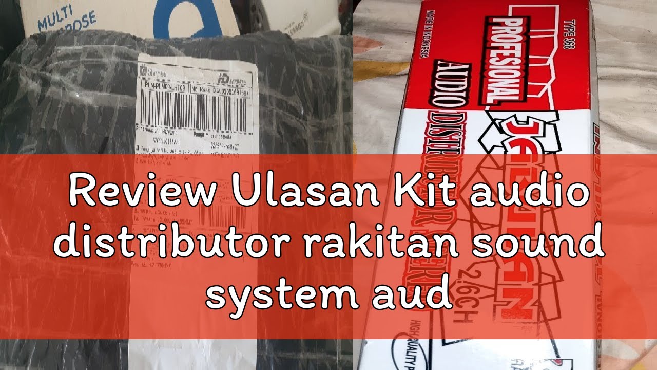 Review Ulasan Kit audio distributor rakitan sound system audio ...