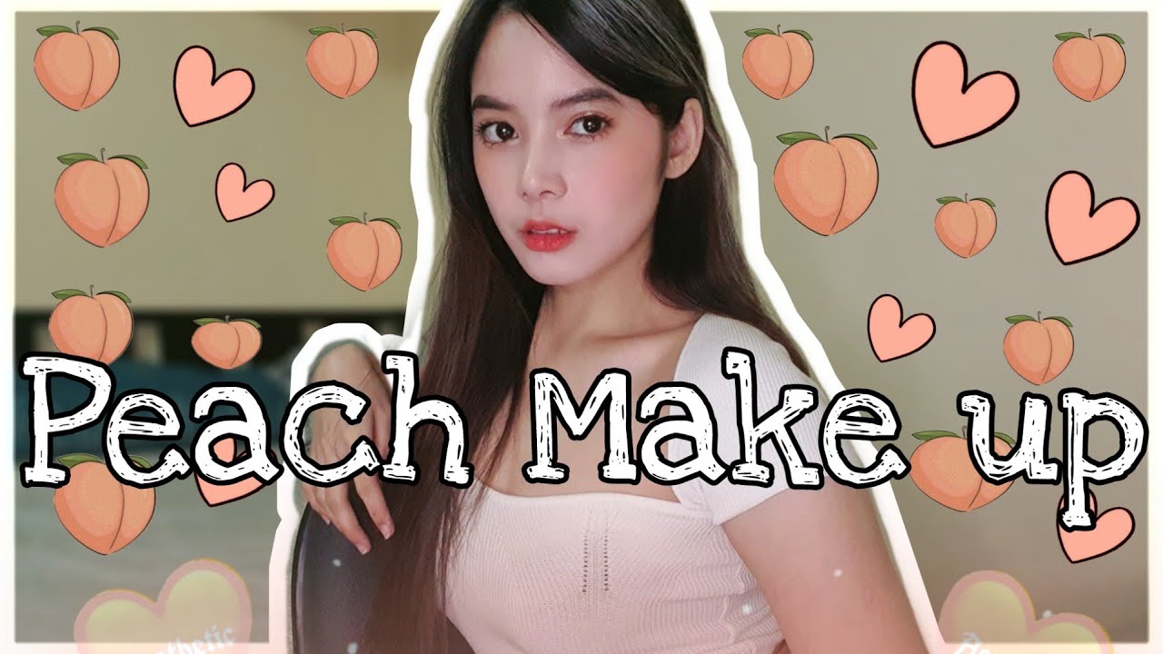 PEACH MAKEUP 🍑 - YouTube