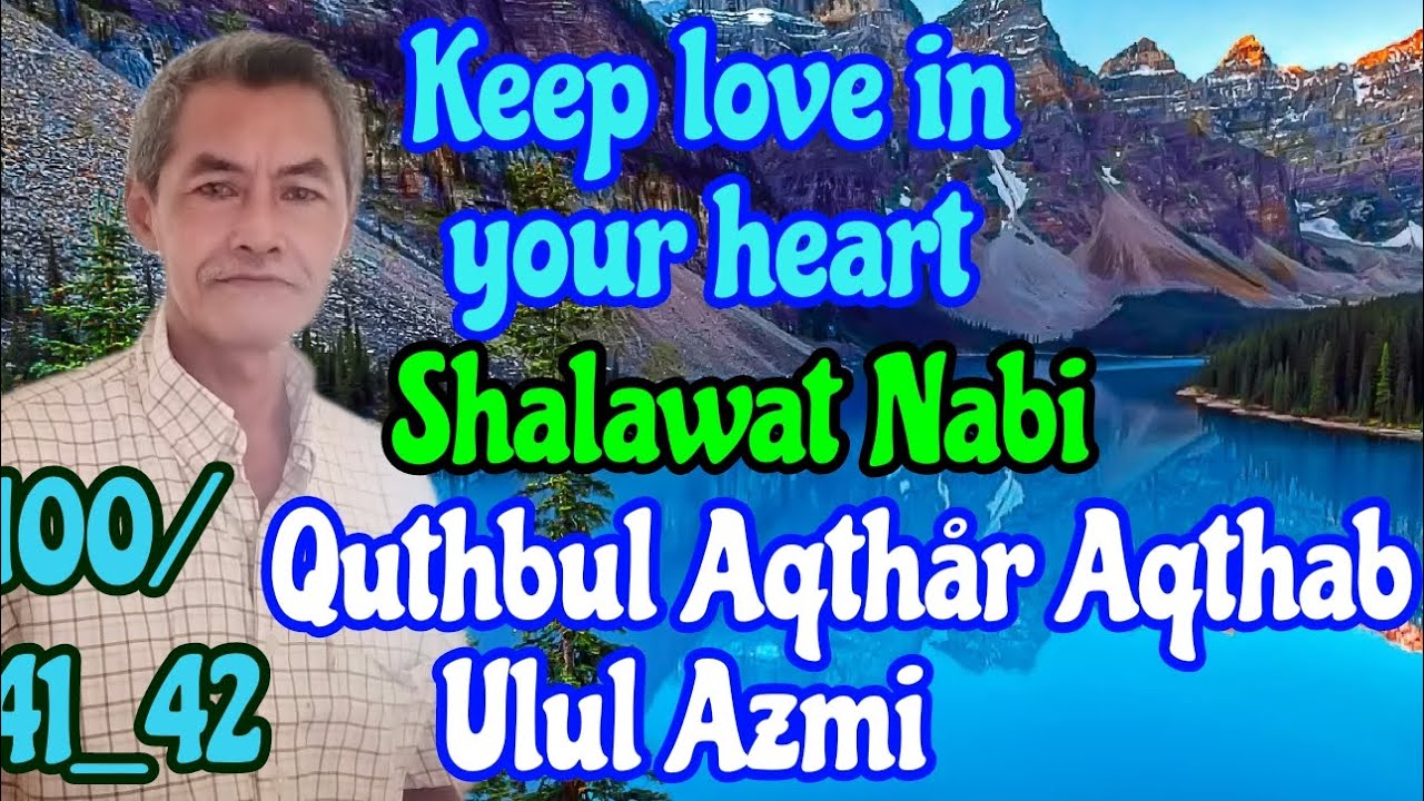 SHALAWAT NABI _QUTHBUL AQTHAR AQTHAB_ULUL AZMI #good #pray #soul #love ...