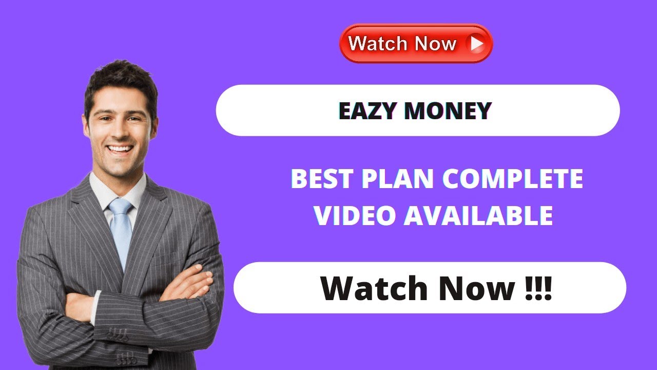 EAZY MONEY FULL EXPLANATION PLAN - YouTube
