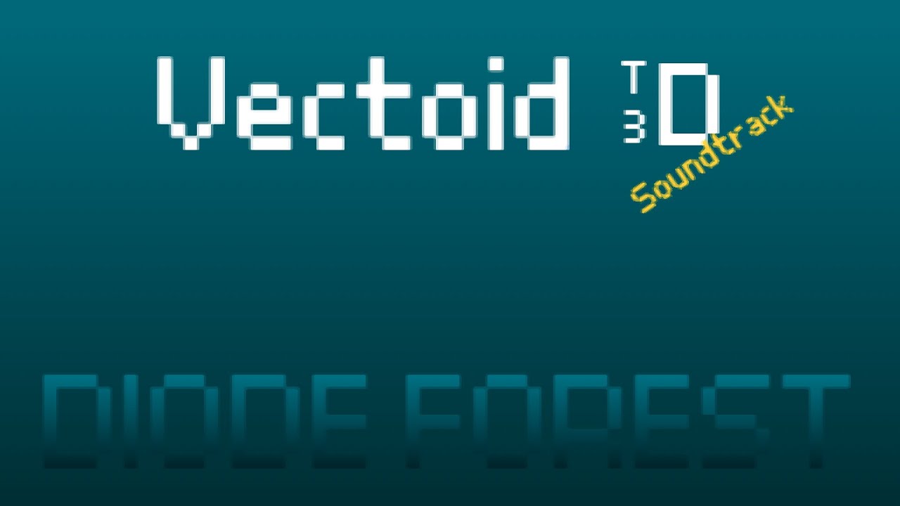 DIODE FOREST - Vectoid TD 3D Soundtrack - YouTube