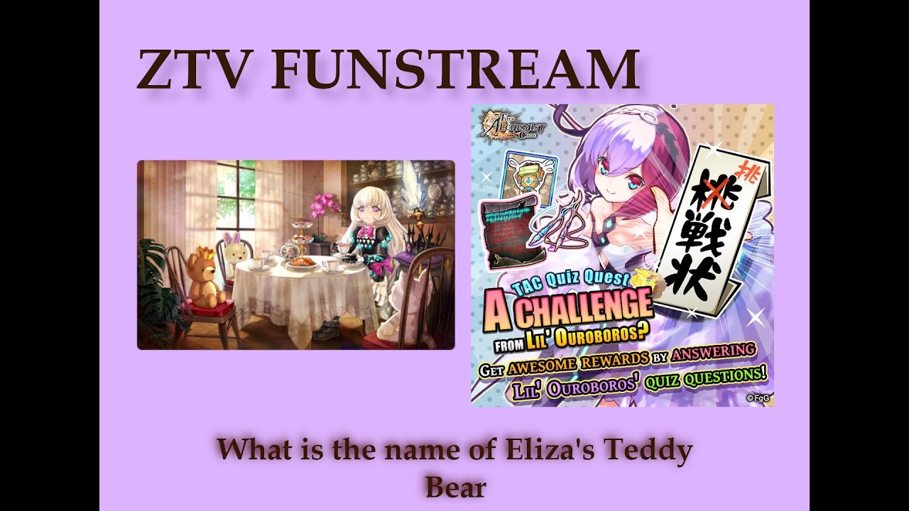 TAC Quiz #7 What is the name of Eliza's Teddy Bear [ The Alchemist Code ...