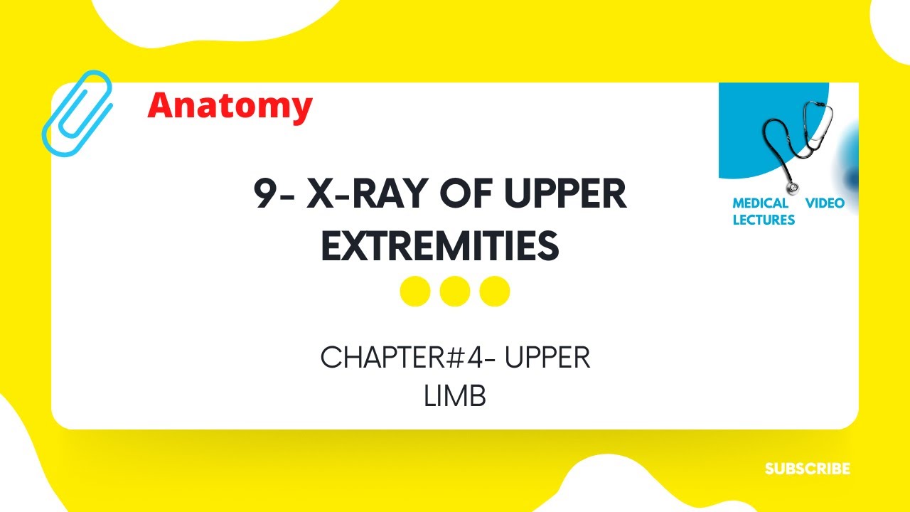 X-ray of Upper Extremities | CHAPTER#4- UPPER LIMB - YouTube