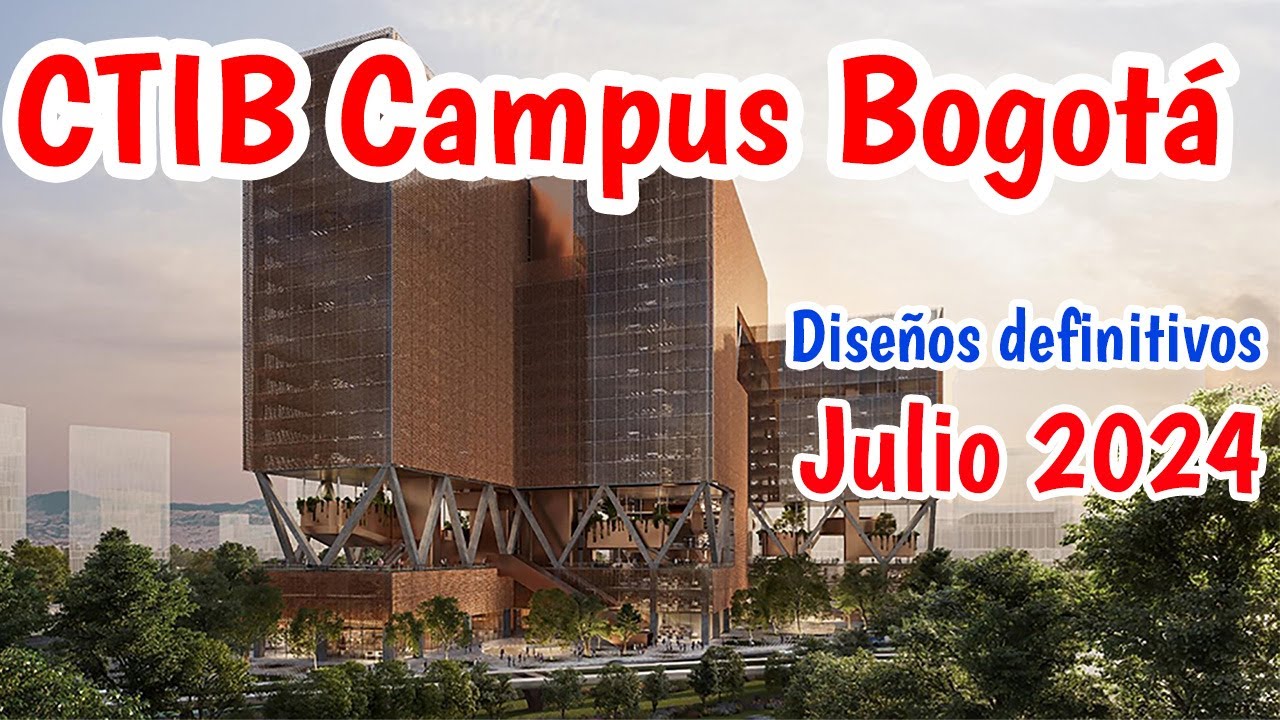 Así lucirá el Campus de Ciencia, Tecnología e Innovación de Bogotá CTIB ...