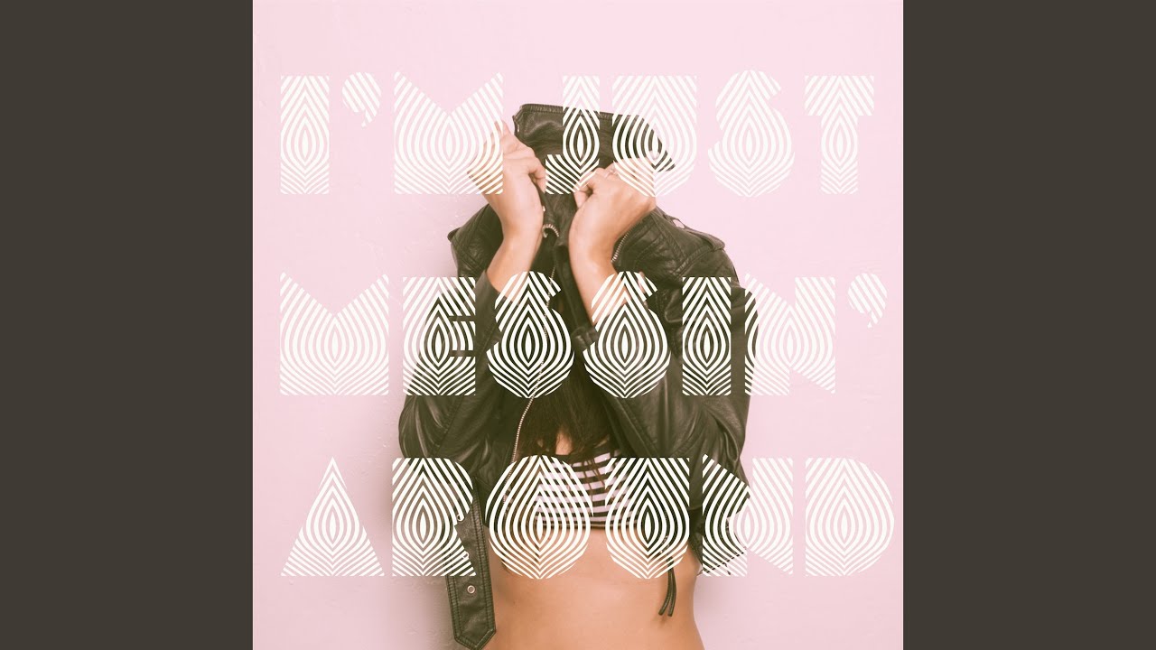 I'm Just Messin' Around - YouTube