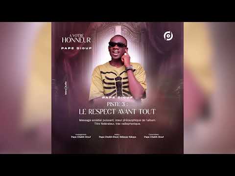 Pape Diouf - Le respect avant tout (Audio)