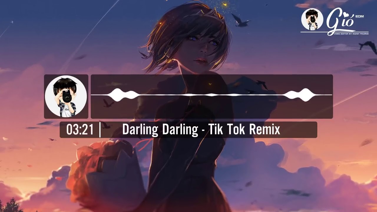 【Tik Tok】我在那一角落患過傷風 Darling Darling Full Remix Tik Tok Remix Độc Quyền ...