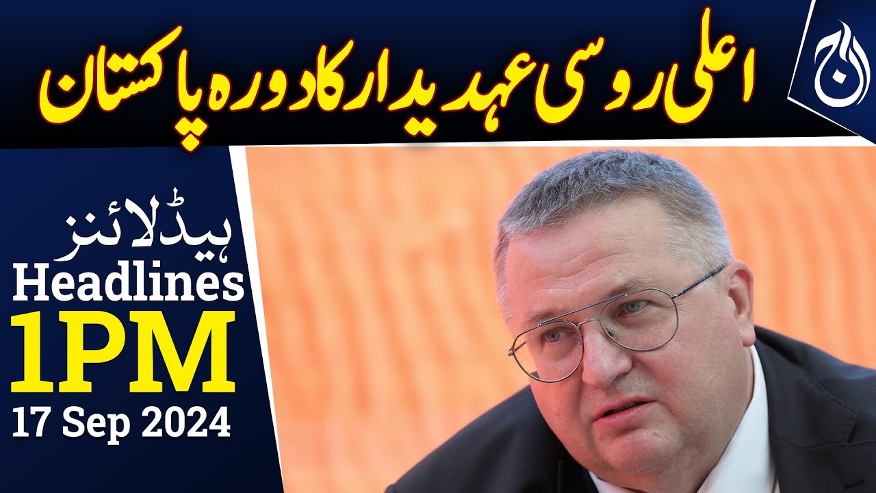 Top Russian official visits Pakistan | 1PM Headlines - Aaj News - YouTube