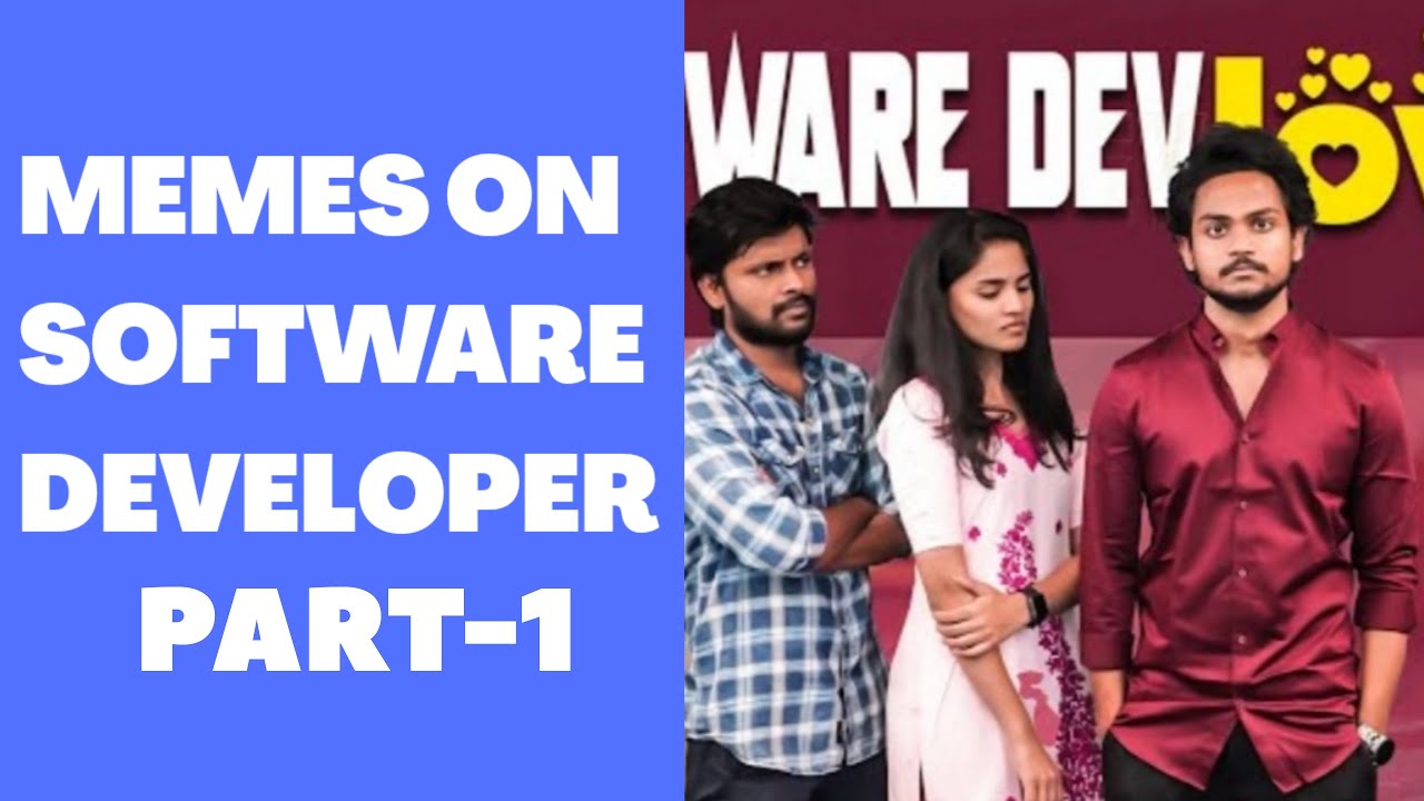 Software Dev'love'per Memes || Part-1 || Mad House || - YouTube