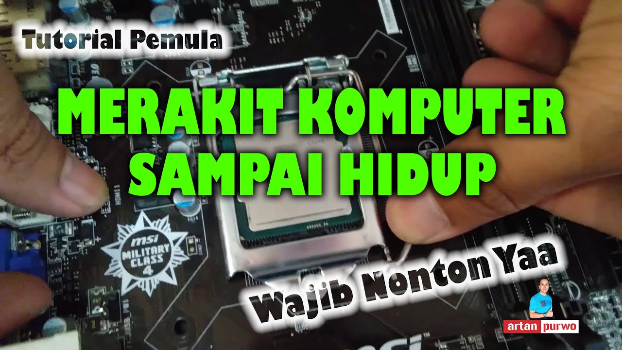 Cara Merakit Komputer Sampai Hidup - YouTube