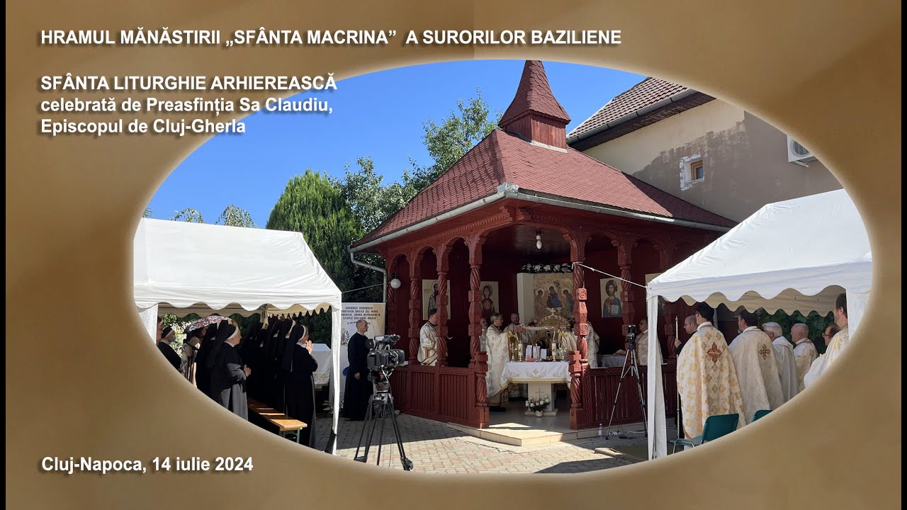Sf. Liturghie arhierească la Hramul Mănăstirii „Sf. Macrina” a ...