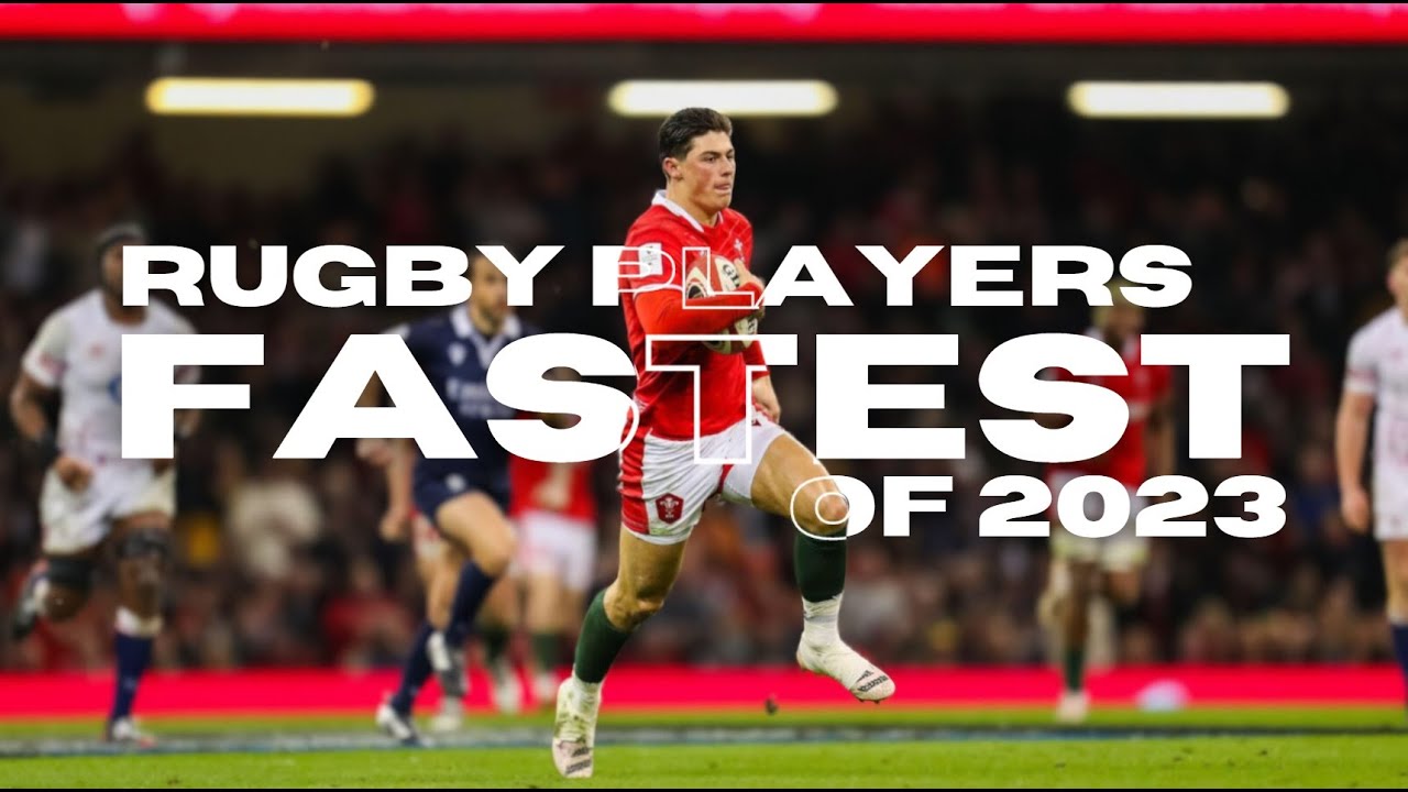 FASTEST Rugby Players Of 2023 - YouTube