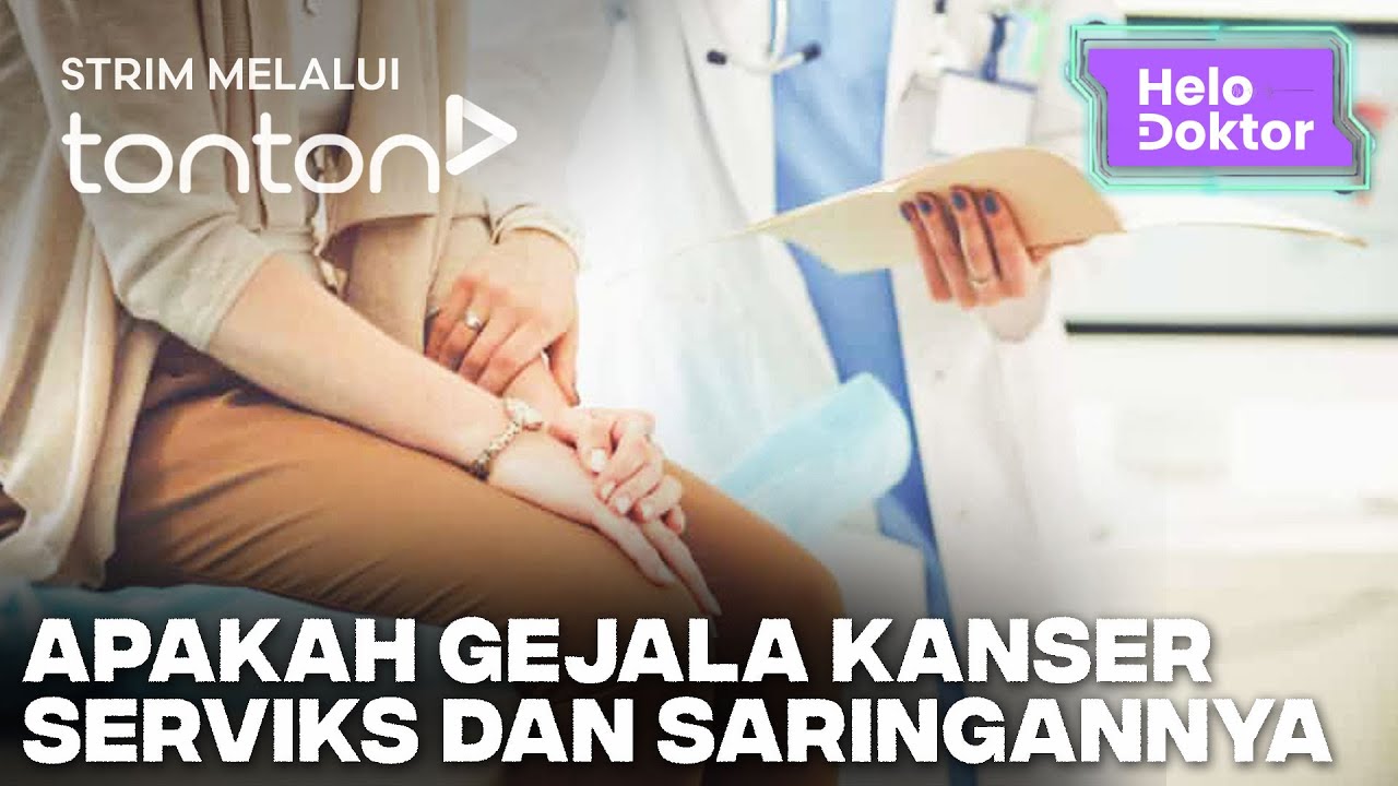 [CLIP] Helo Doktor (3 Nov 2024): Apakah Gejala Kanser Serviks Dan ...