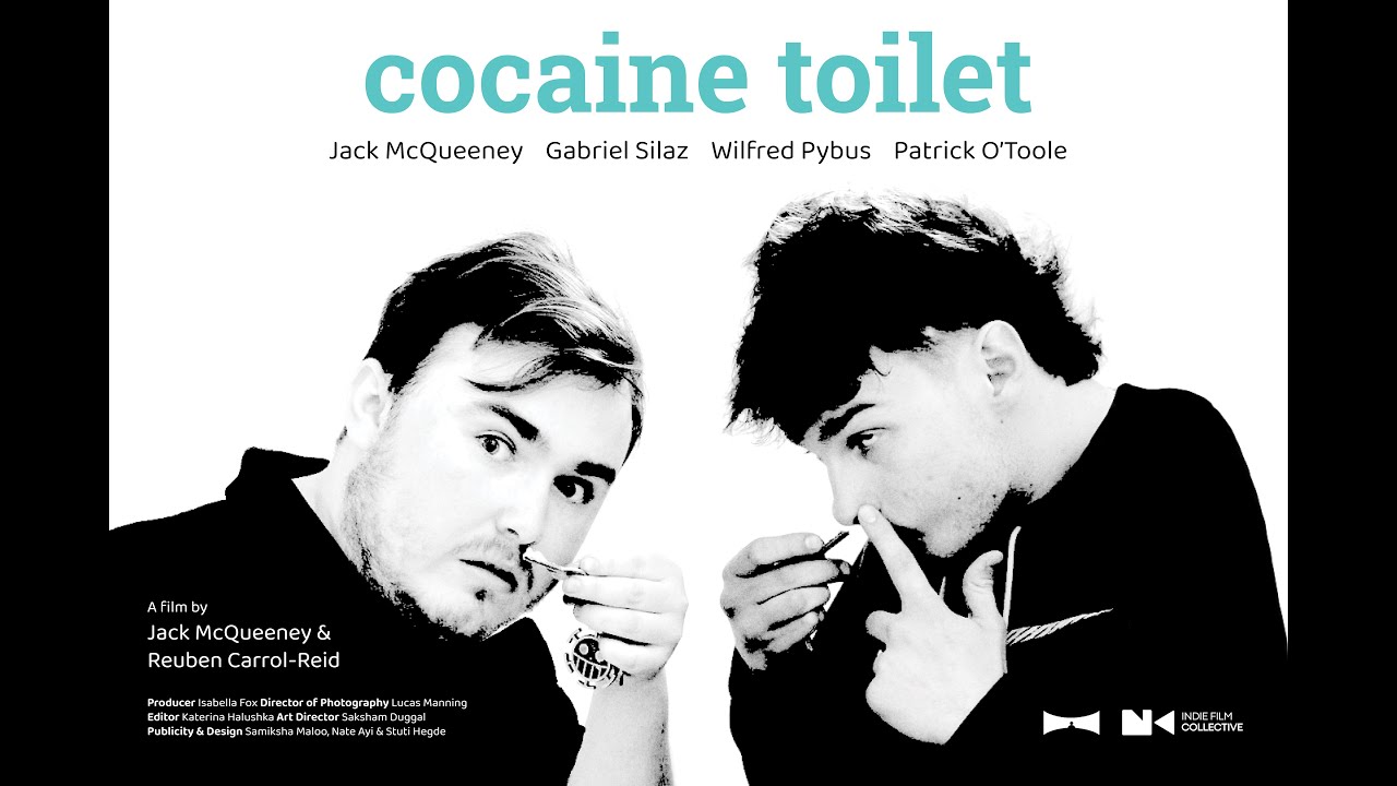 Cocaine Toilet I Jack McQueeney and Reuben Carroll-Reid | Indie Film ...