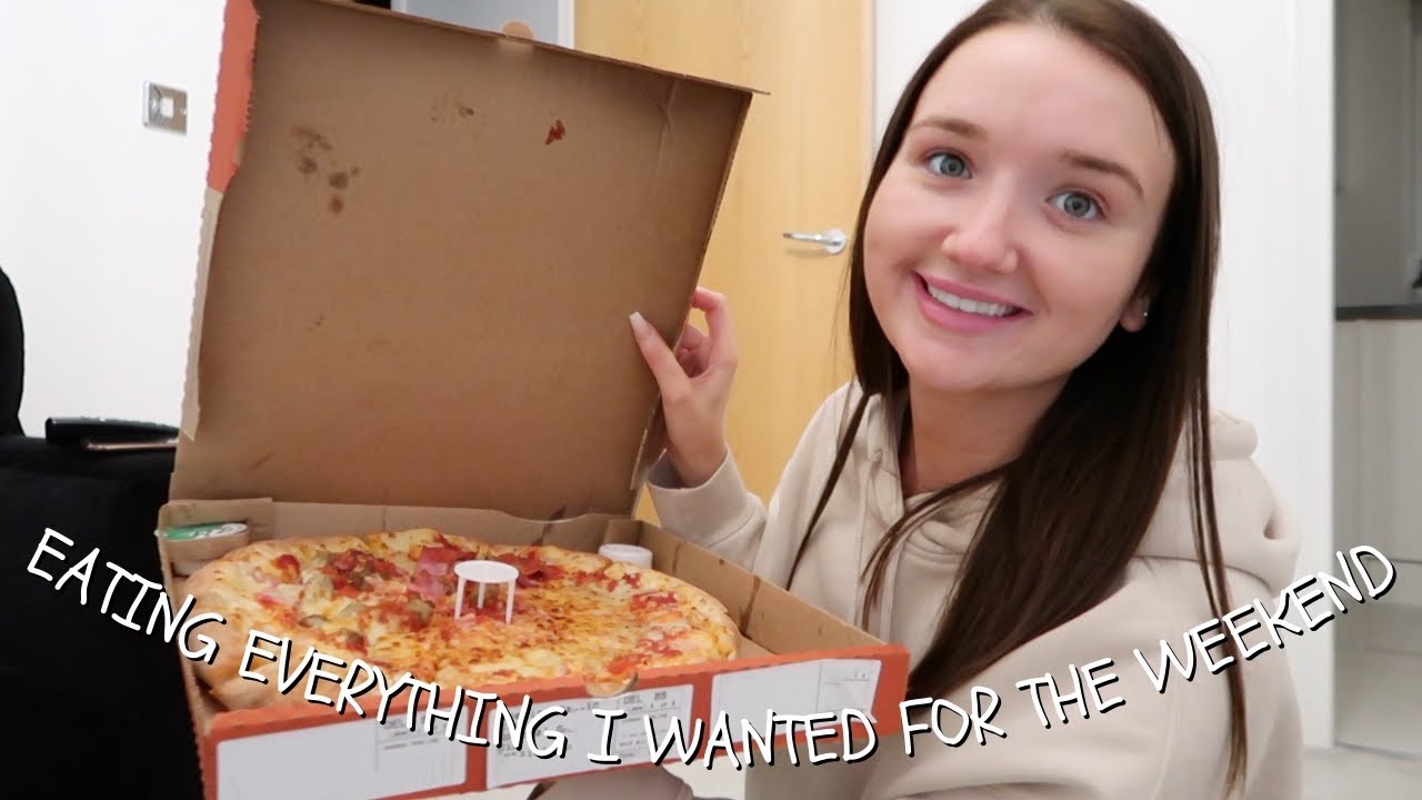I ATE EVERYTHING I WANTED FOR THE WEEKEND - YouTube