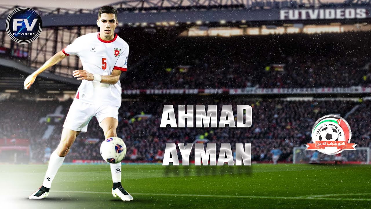 AHMAD AYMAN CENTER BACK | SHABAB AL-ORDOB | HIGHLIGHT 2024 - 2025 - YouTube