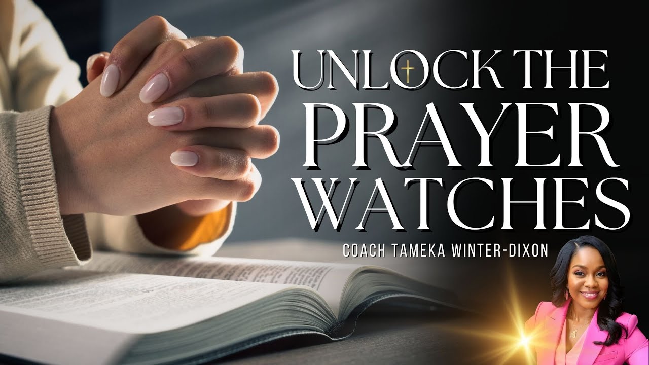 Unlocking the Power of Prayer Watches with Coach Tameka Winter Dixon ...