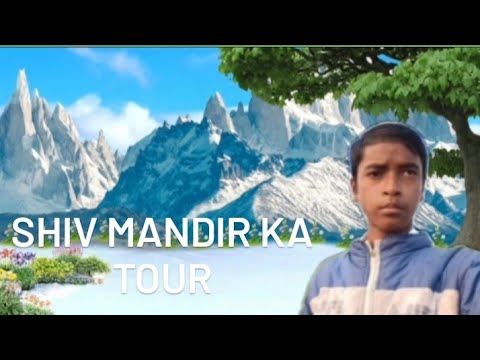 Shiv mandir ka tour New vlog Rohit mahato official - YouTube