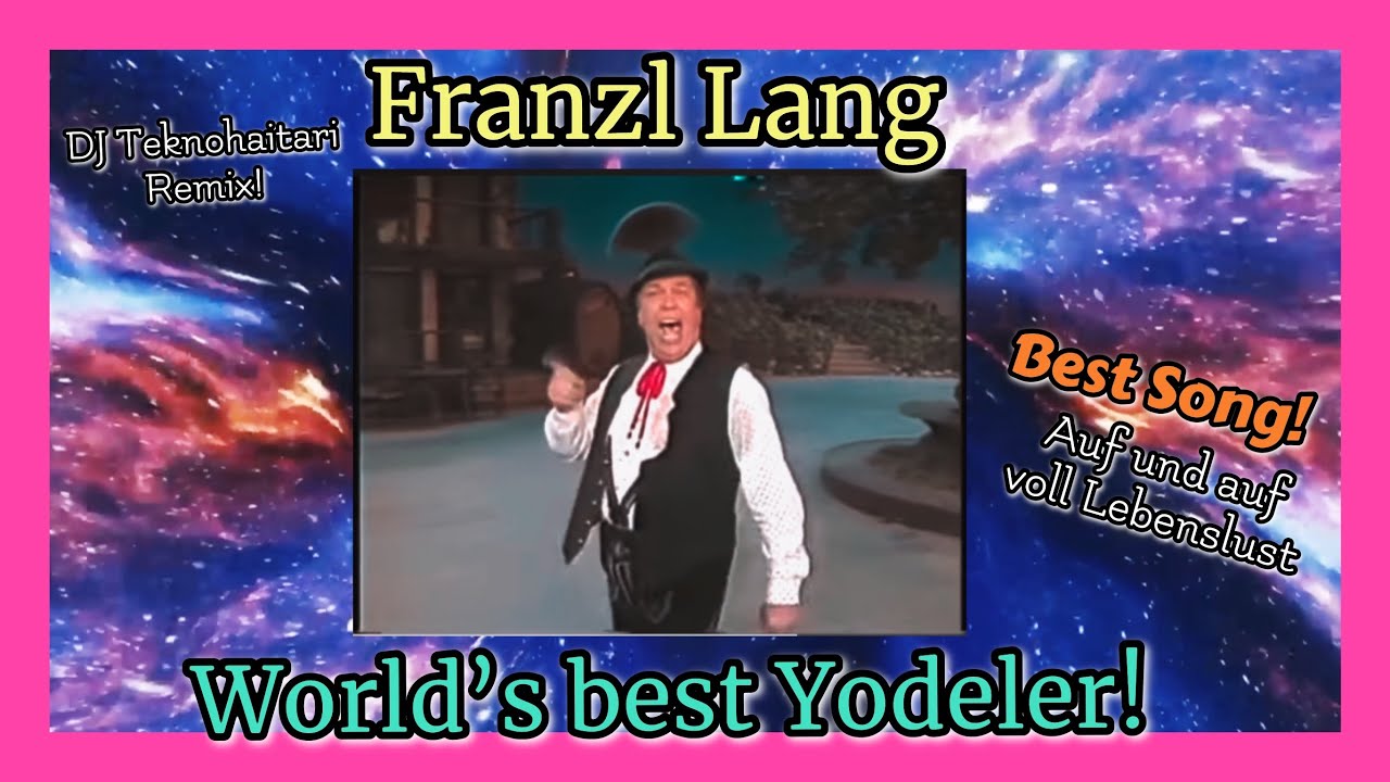 Franzl Lang - World’s Best Yodeler (remix) - YouTube