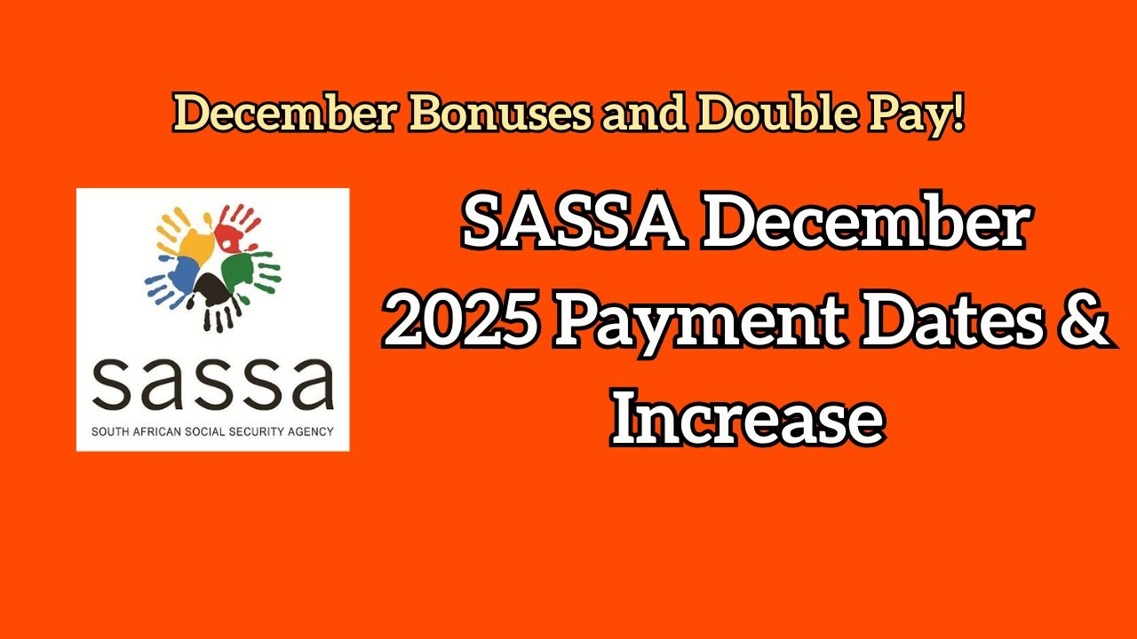 SASSA December 2025 Payment Dates & Increase | The Truth About December ...