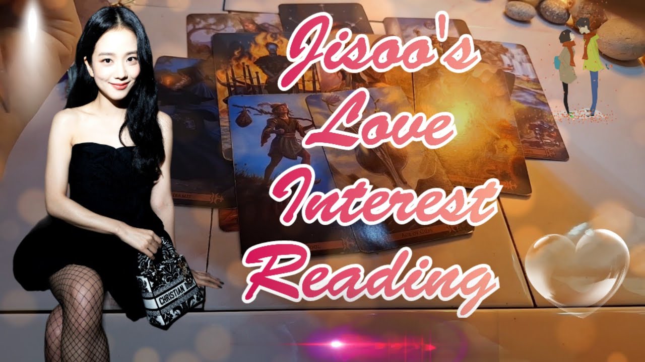 Blackpink's Jisoo's Love Interest Reading 🔮🧿🌸🩷 🌻🦉🪽 - YouTube