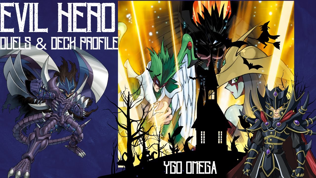 EVIL HERO Duels & Deck Profile | YGO OMEGA - YouTube