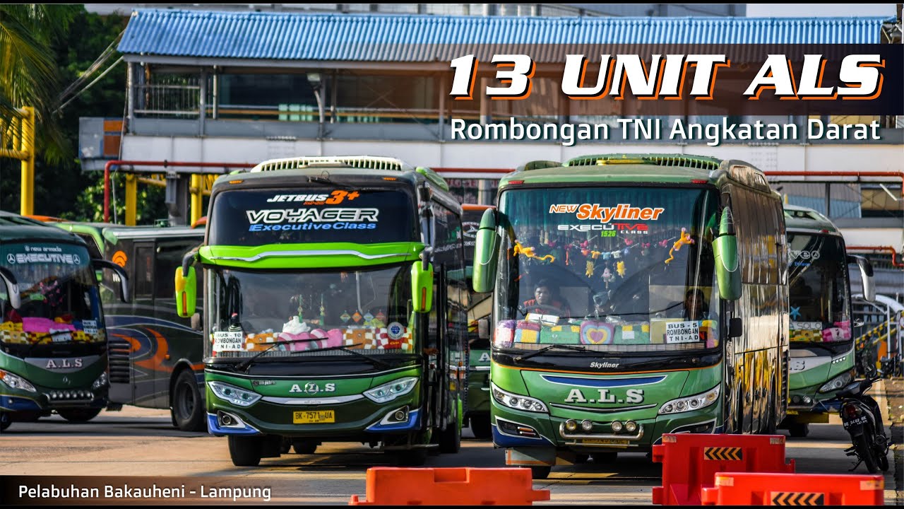 13 UNIT BUS ALS! ROMBONGAN TNI-AD MENYEBRANGI SELAT SUNDA - YouTube