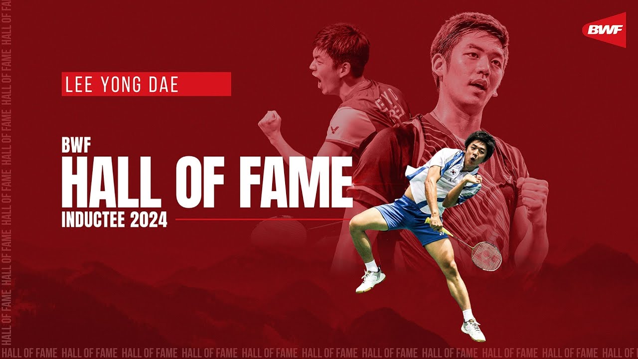 BWF Hall of Fame 2024 Electee | Lee Yong Dae - YouTube