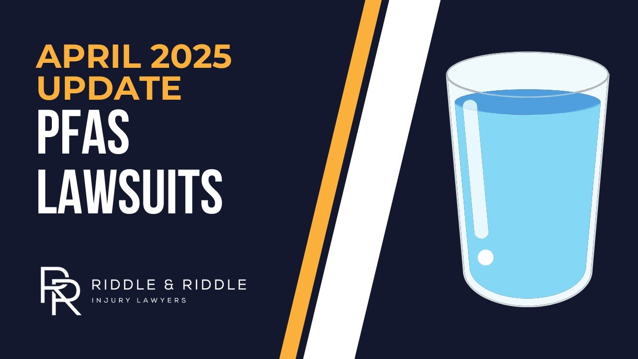 PFAS Lawsuit Updates – April 2025 | Attorney Alex Riddle Explains What ...