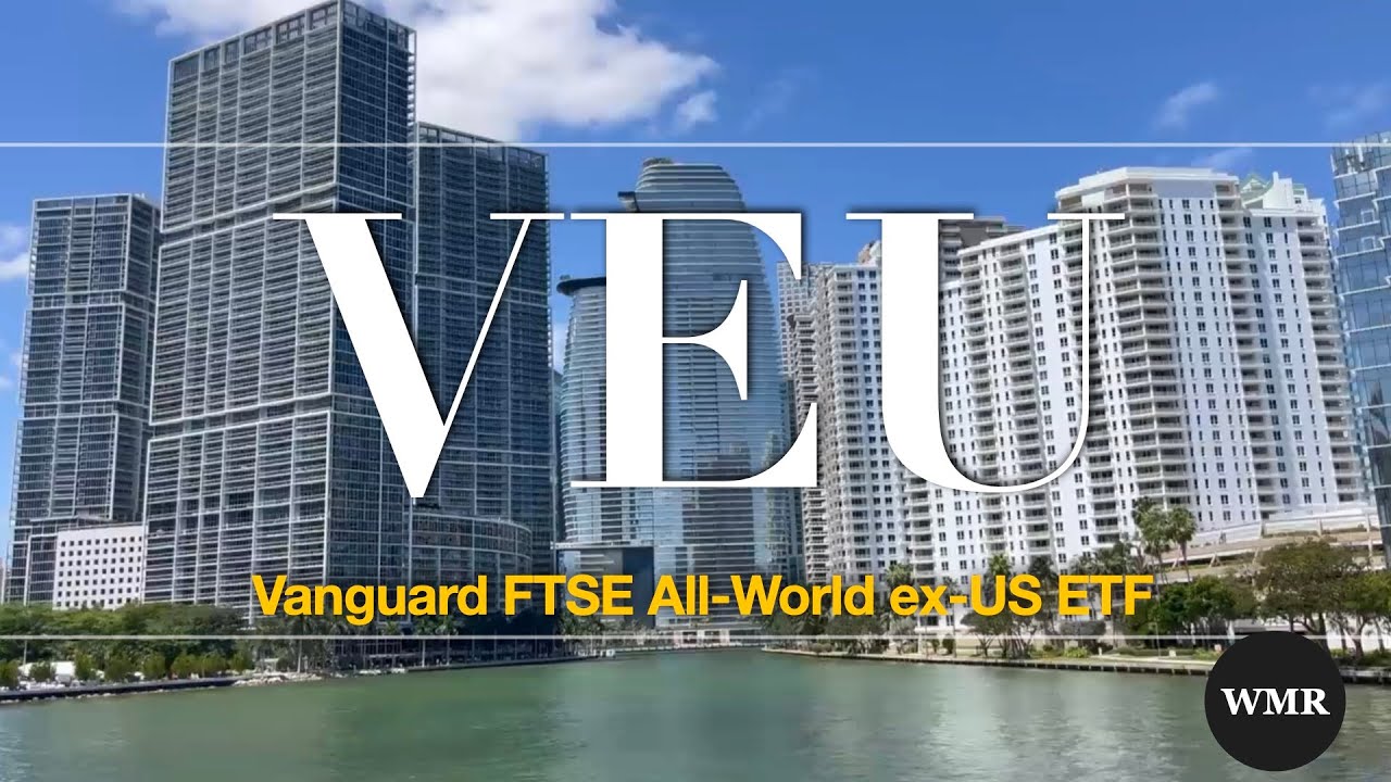 Vanguard FTSE All-World ex-UD ETF VEU | May 2024 - YouTube
