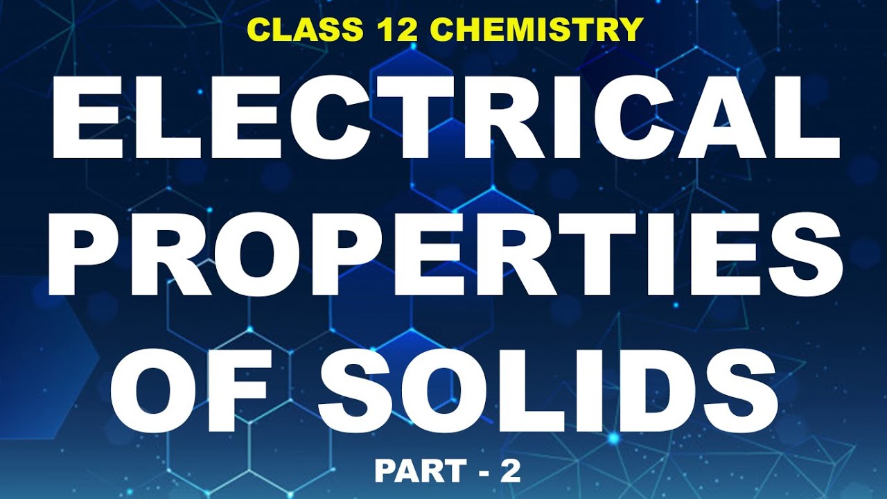 Electrical Properties of Solids - YouTube