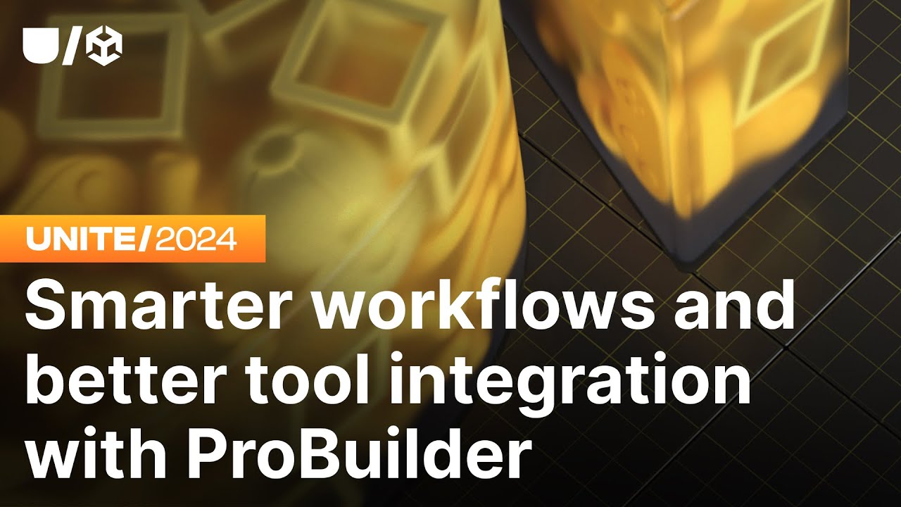 Smarter workflows and better tool integration with ProBuilder | Unite ...