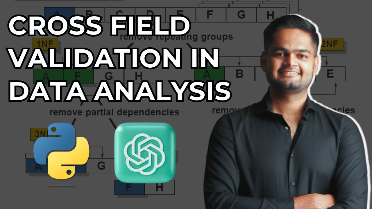 How To Validate Your Data With Cross Field Validation Data Analysis With Chatgpt Be10x Youtube