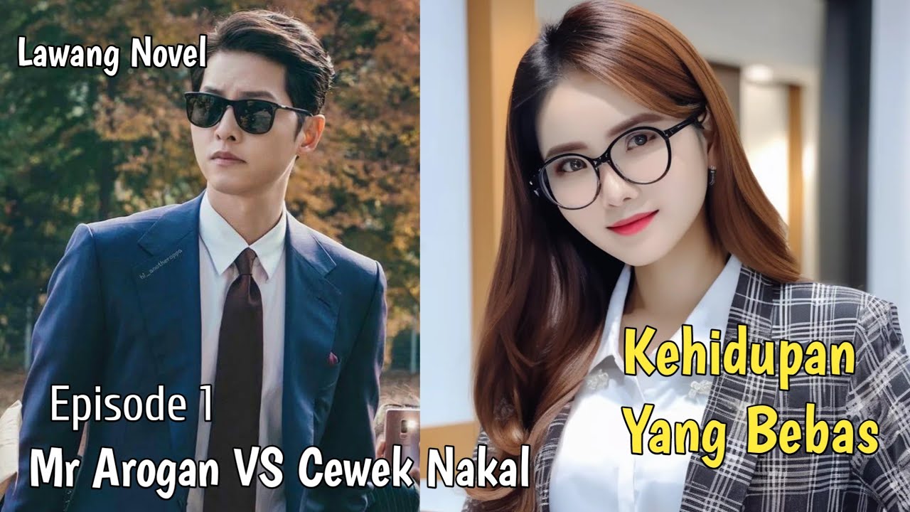 Episode 1 - Mr arogan VS Gadis Nakal || Cerita Romantis Terbaru ...