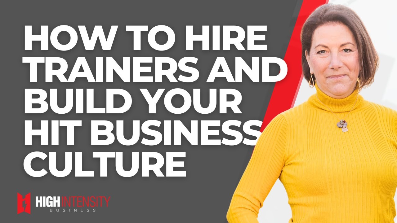How to Hire Good Trainers and Staff For Your HIT Studio and Build a ...