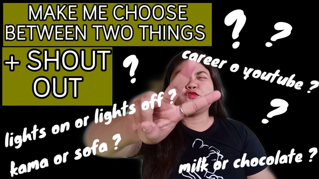 MAKE ME CHOOSE BETWEEN TWO THINGS CHALLENGE + SHOUT OUT | MARGA'S VLOG ...