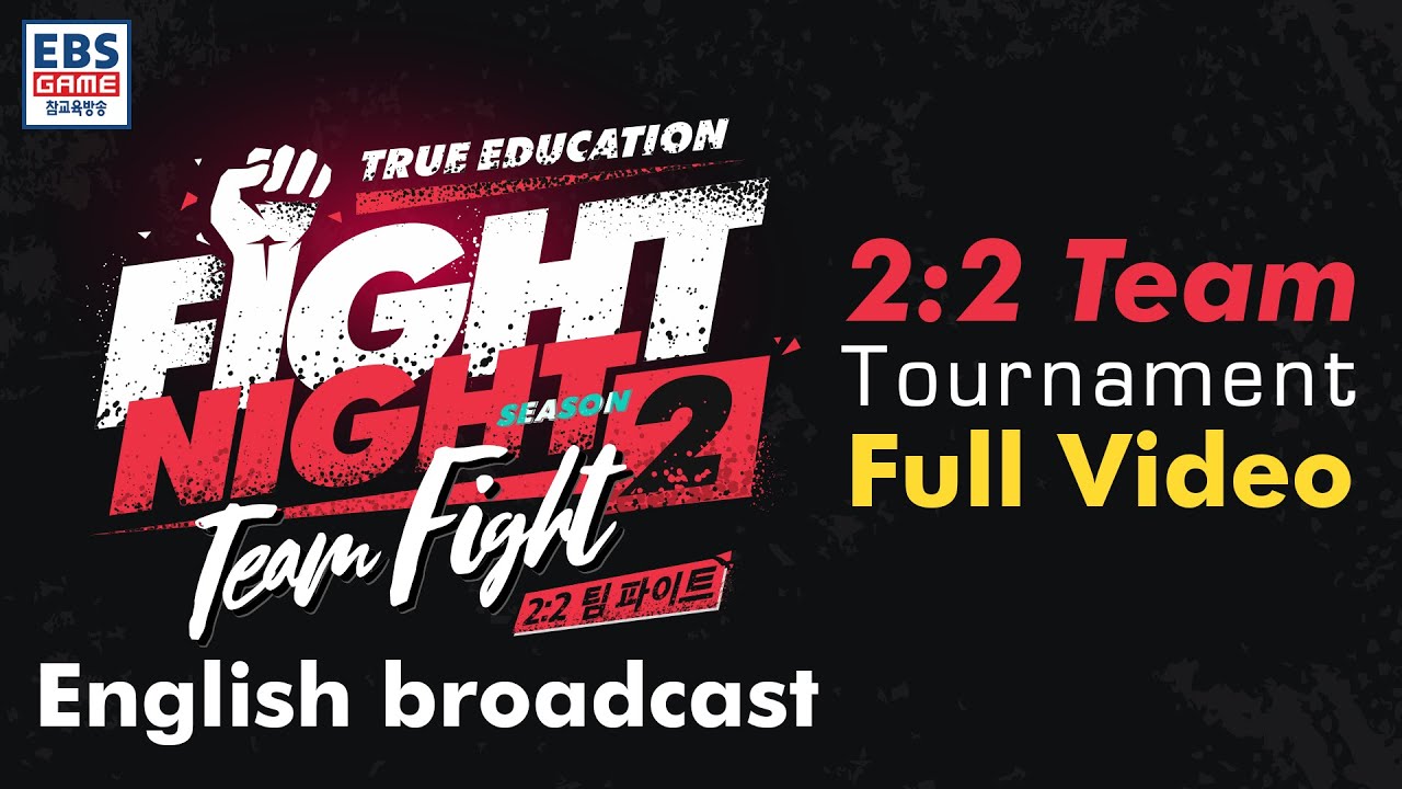 (Eng) True Fight Night (참교육의 밤) Season 2 - 2:2 Team Tournament (English ...
