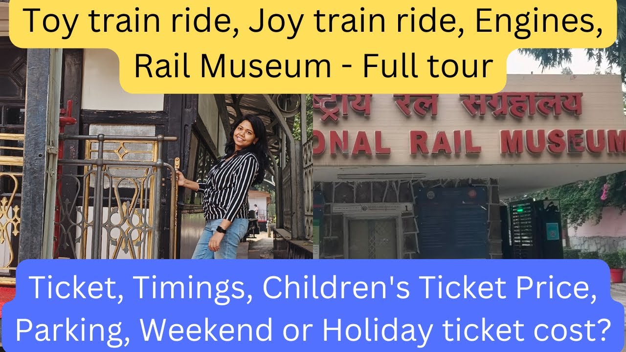 National Rail Museum Delhi full tour - Toy train ride, Joy train ride, ticket cost, timings ...