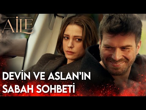 Aile 6. Bölüm - Devin ve Aslan'ın Sabah Sohbeti