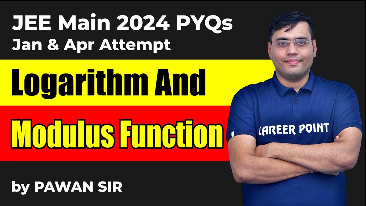 JEE Main 2024 PYQ: Logarithm & Modulus Function by Pawan Sir | JEE 2025 Preparation - YouTube