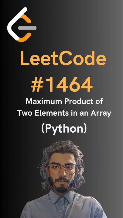LeetCode#1464 Maximum Product of Two Elements in an Array - Python - YouTube