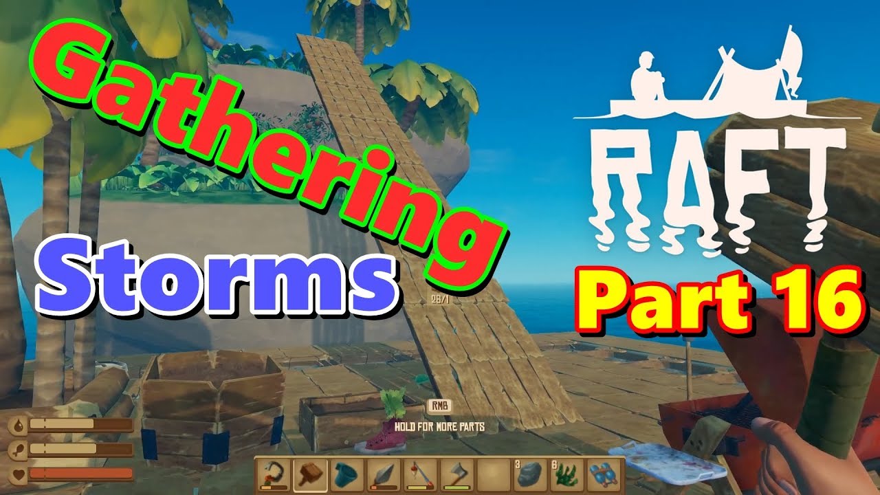 Raft (Early Access) - Part 16 - Gathering Storms - YouTube
