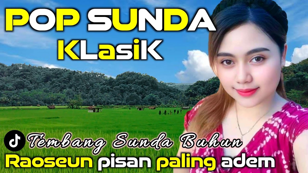 TEMBANG POP SUNDA MERDU PALING ENAK DIDENGAR || FULL ALBUM PILIHAN ...