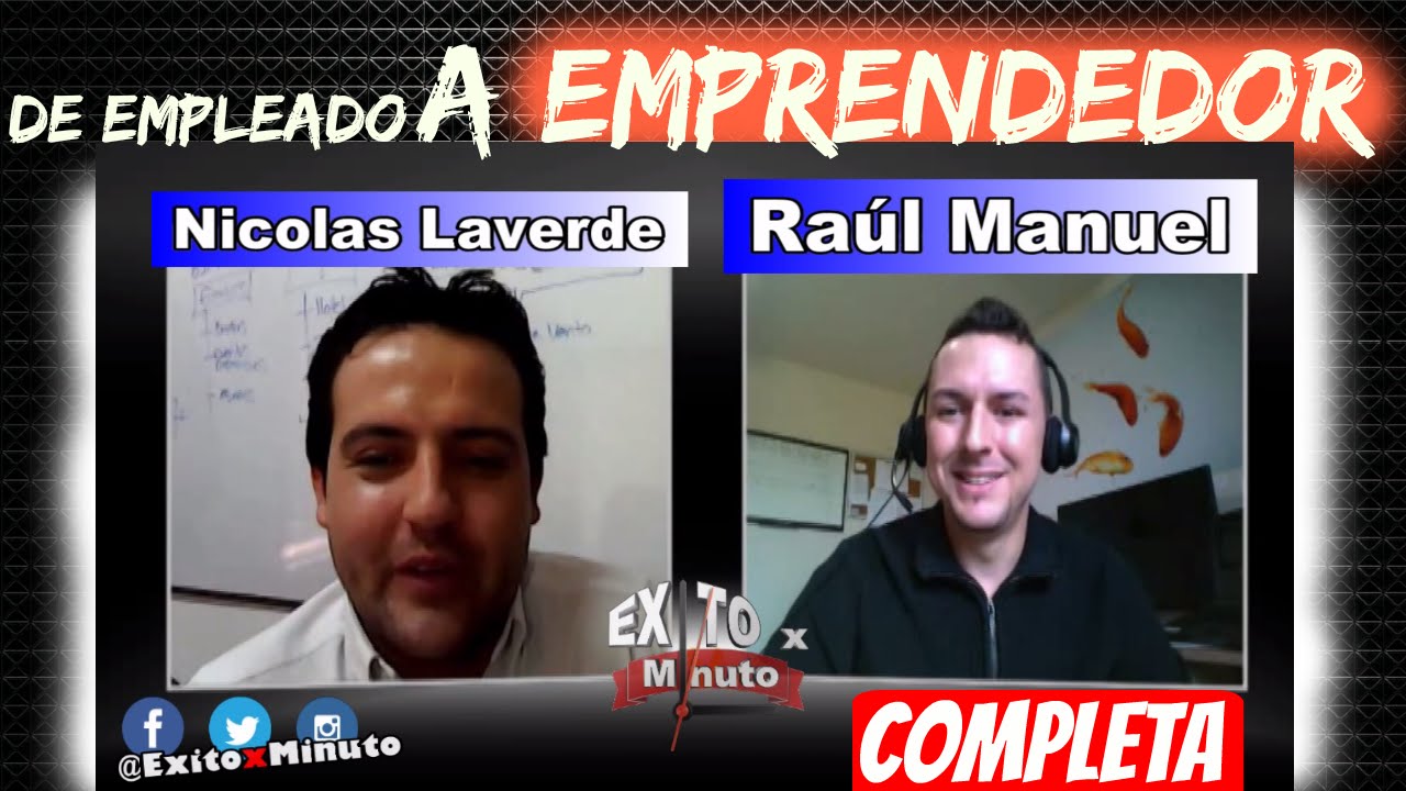 De empleado a emprendedor con Nicolas Laverde - Entrevista con Éxito X ...