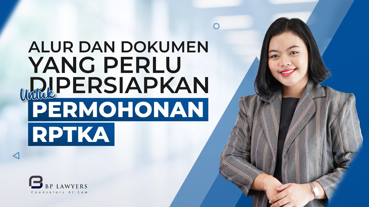 Alur dan Dokumen yang Perlu Dipersiapkan Untuk Permohonan RPTKA - YouTube