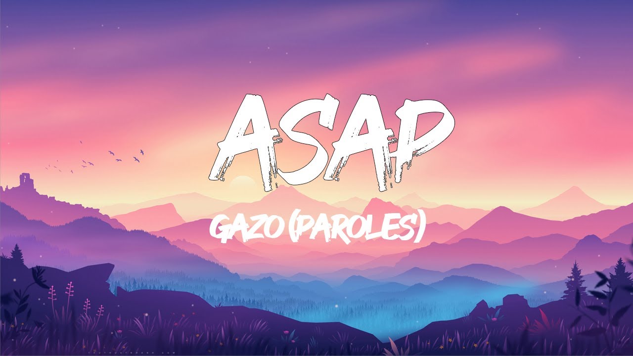 Gazo - A$AP (Paroles) | Mix Yanns, Soolking, Dadju, Ninho - YouTube