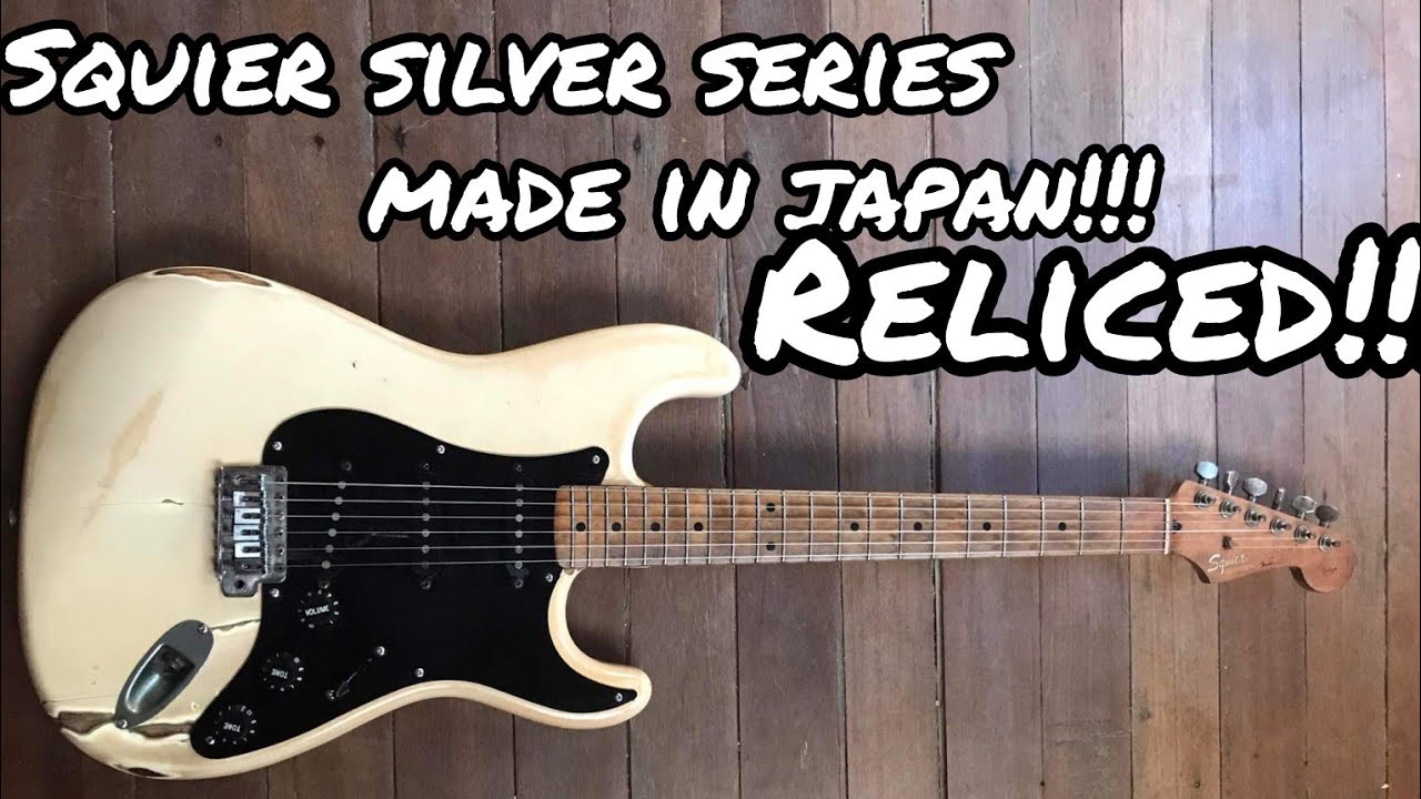 SQUIER SILVER SERIES STRATOCASTER. MADE IN JAPAN!!! Reliced! - YouTube